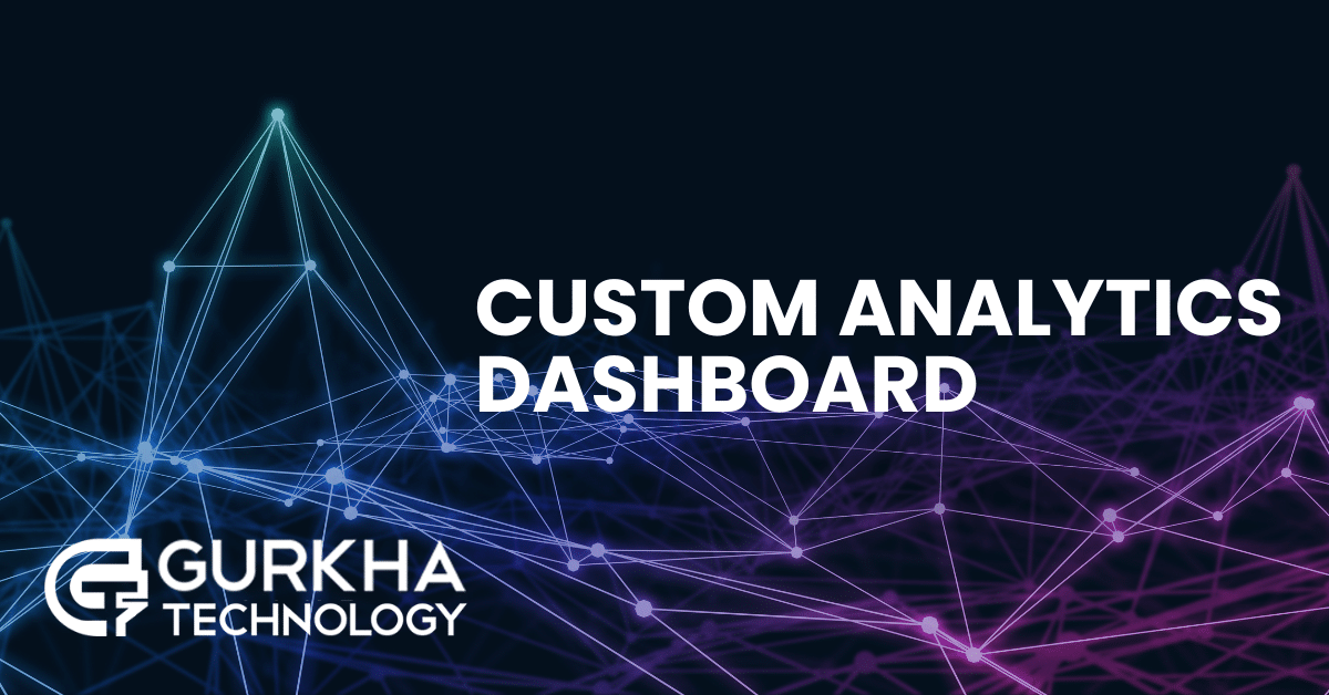 Custom Analytics Dashboard For Social Media Performance - Gurkha Technology