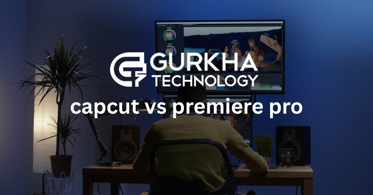 CapCut Pro Vs. Adobe Creative Suite: The Ulti | Gurkha Technology